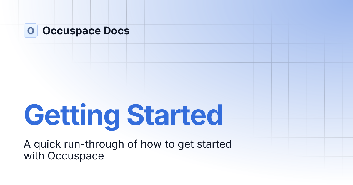 Getting Started | Occuspace Docs